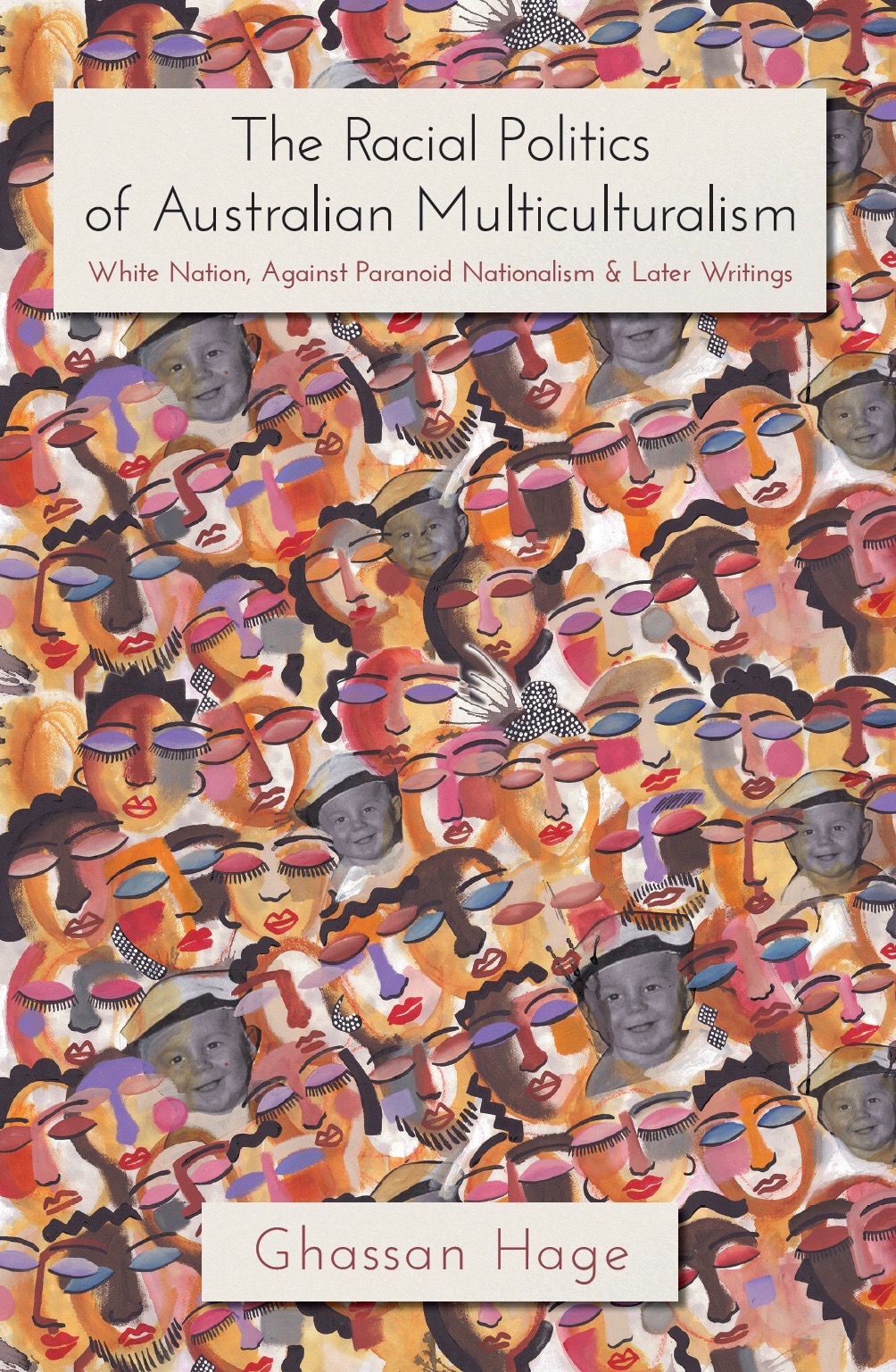 The Racial Politics of Australian Multiculturalism by Ghassan Hage ...