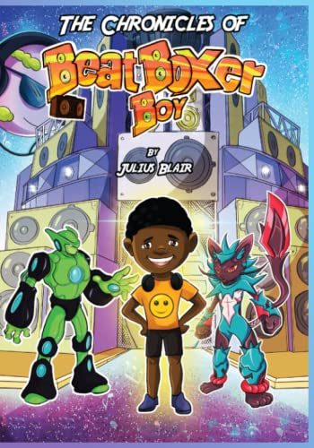 The Chronicles of Beatboxer Boy by Julius Blair | Goodreads