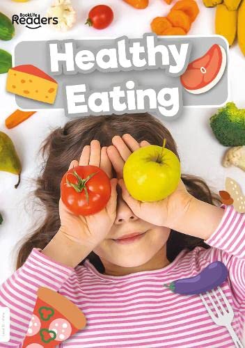 Healthy Eating (BookLife Non-Fiction Readers) by Louise Nelson | Goodreads