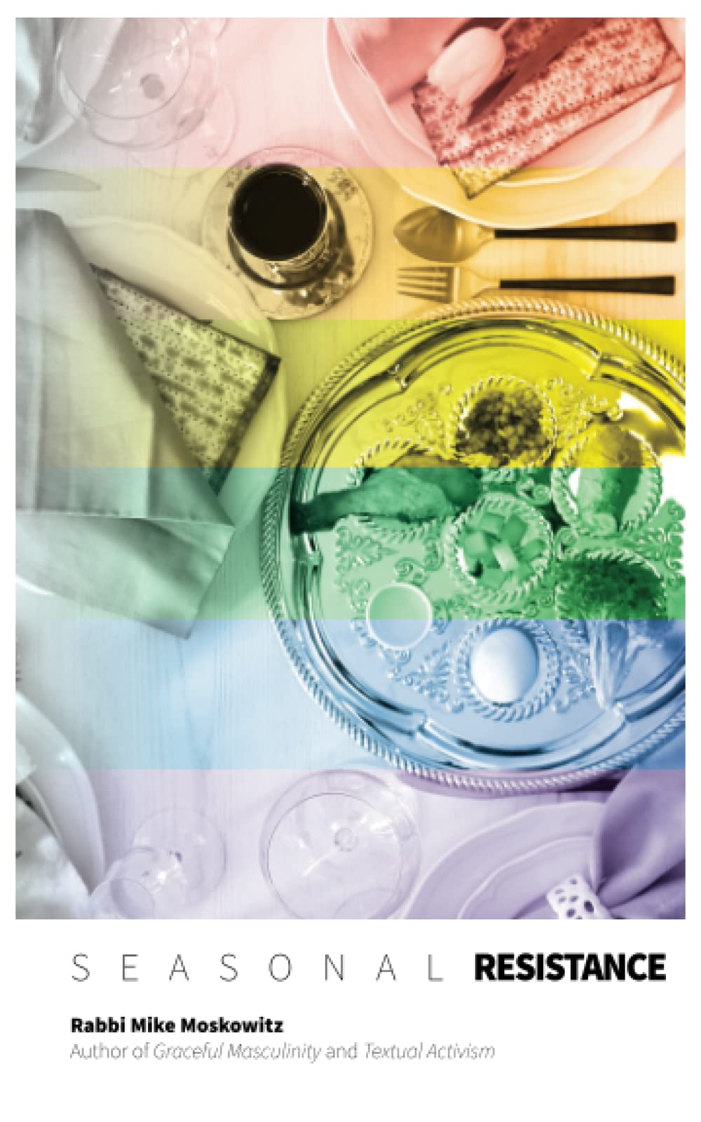 Seasonal Resistance by Rabbi Mike Moskowitz | Goodreads