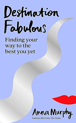 Destination Fabulous by Anna Murphy | Goodreads