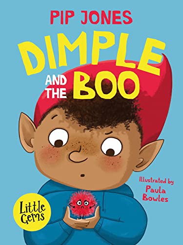 Dimple and the Boo (Little Gems) by Pip Jones | Goodreads