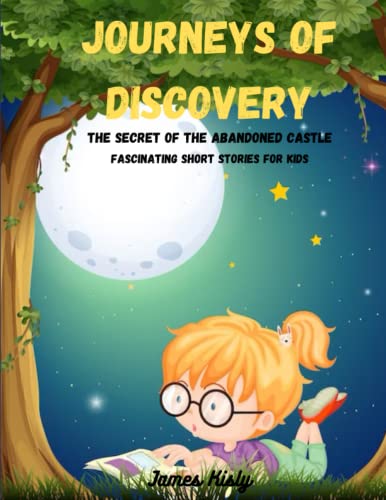 Journeys of Discovery: The Secret of the Abandoned Castle-Fascinating ...