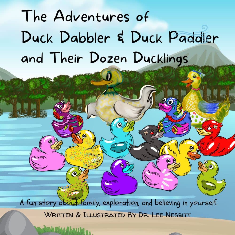Duck Dabbler & Paddler and Their Dozen Ducklings: A fun story about ...