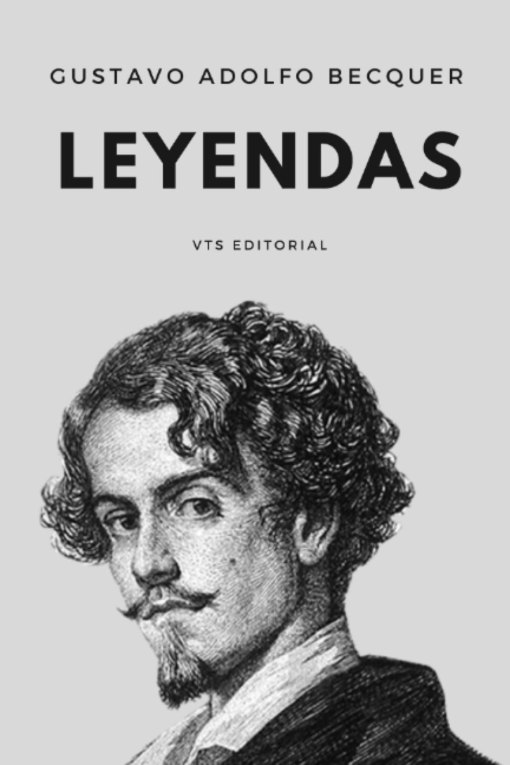 Leyendas: de Gustavo Adolfo Bécquer by Gustavo Adolfo Bécquer | Goodreads