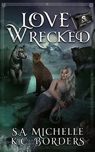 Love Wrecked: Cursed Pirates Book 2 by S.A. Michelle | Goodreads