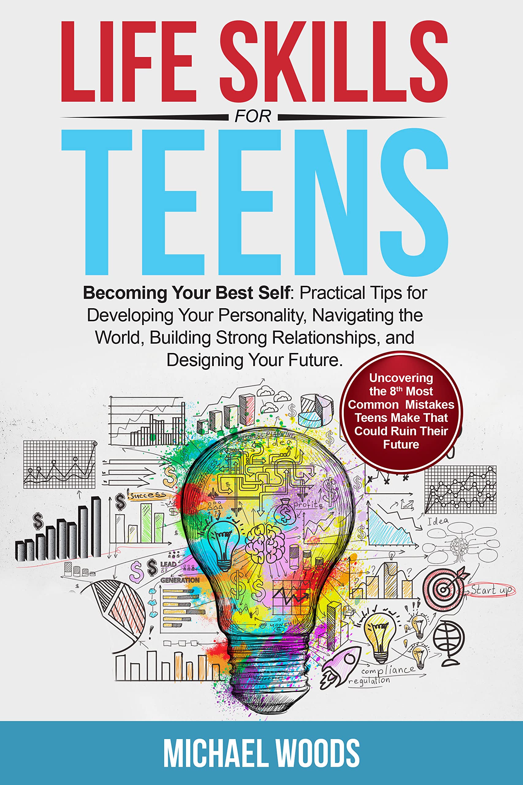 Life Skills For Teens : Becoming Your Best Self: Practical Tips For ...