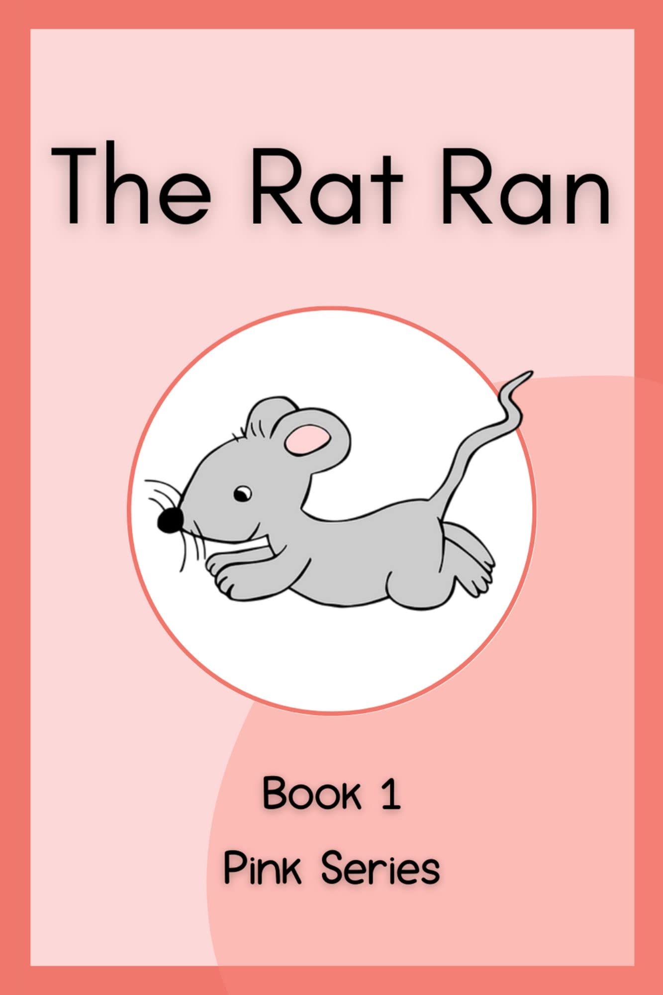 The Rat Ran: Book 1 | CVC Easy Reader by EduKing Publishing | Goodreads