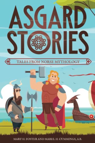 Asgard Stories Tales From Norse Mythology (Annotated): Norse Mythology ...