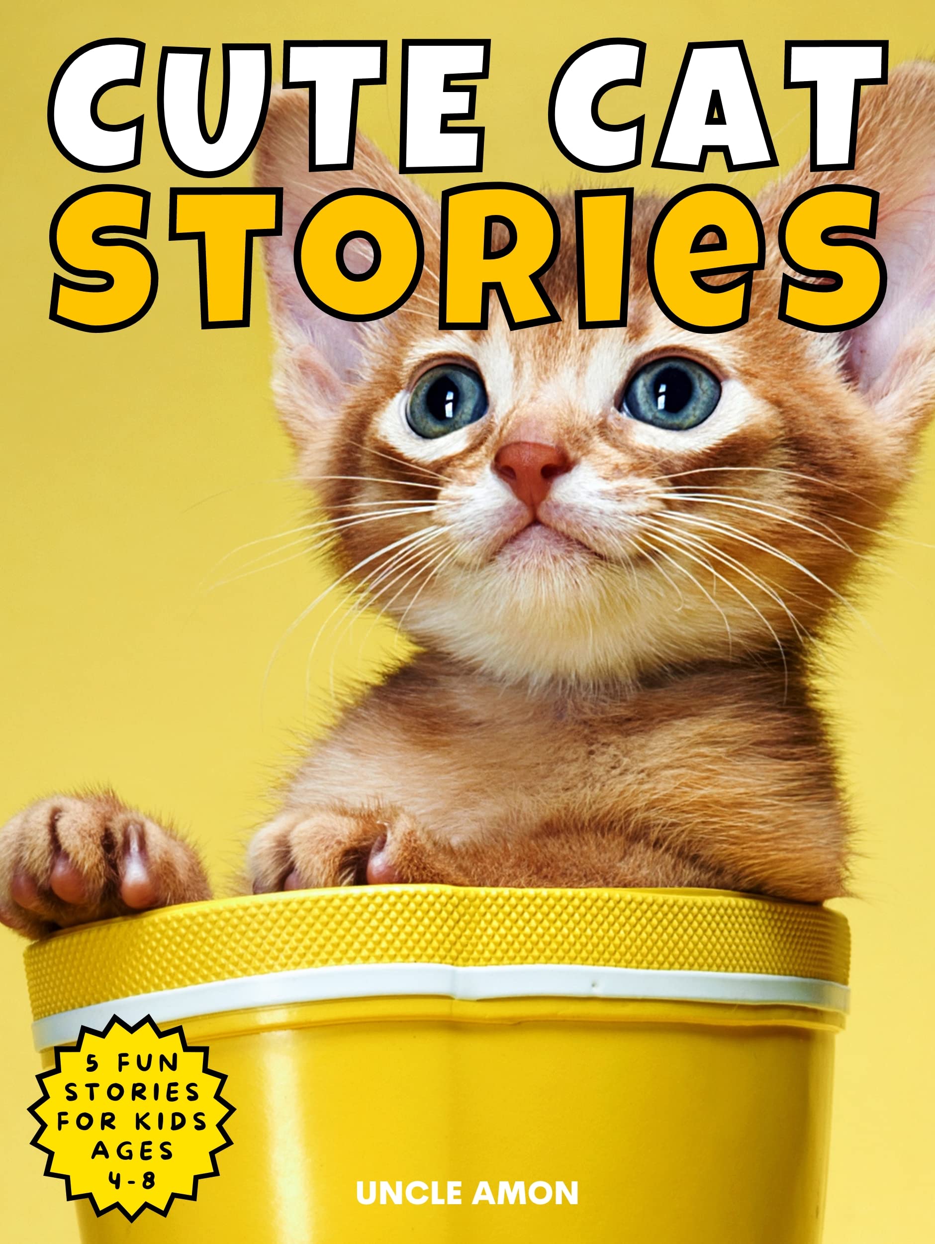 Cute Cat Stories: Cuddly Kittens and Their Enchanting Escapades by ...
