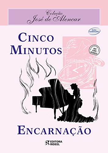 Cinco Minutos. Encarnação - Coleção José de Alencar by José de Alencar ...