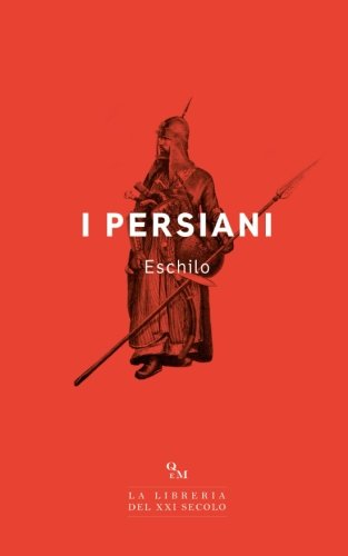 I Persiani: Edizione Integrale (Italian Edition) by Eschilo | Goodreads