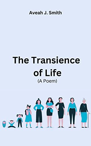 THE TRANSIENCE OF LIFE by Aveah Smith | Goodreads