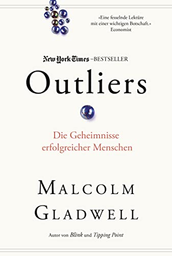Outliers: Die Geheimnisse erfolgreicher Menschen by Malcolm Gladwell ...