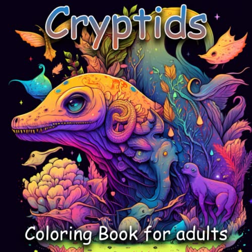 Cryptids Coloring Book: Mysterious Beasts & Legendary Creatures: Unleash Your Imagination and ...