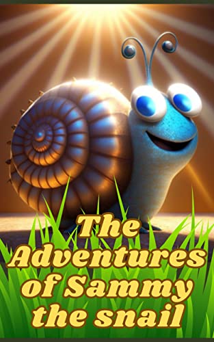 The Adventures of Sammy the snail by Jack Emmell | Goodreads