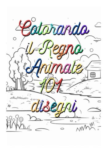 Colorare il regno animale: 101 disegni di animali da colorare by Juarez ...