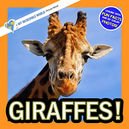 Giraffes!: A My Incredible World Picture Book for Children by Hope ...