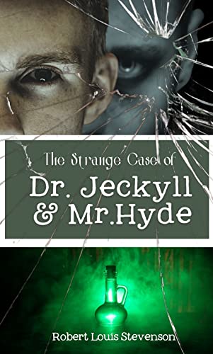 The Strange Case of Dr. Jekyll and Mr. Hyde: The Classic Psychological ...