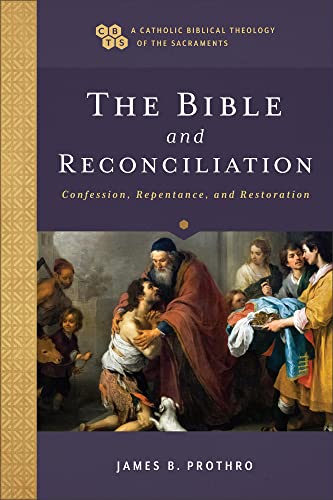 Bible and Reconciliation: Confession, Repentance, and Restoration by ...