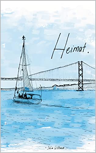 Heimat (German Edition) by Sofia Willhauk | Goodreads