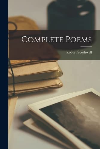 Complete Poems by Robert Southwell | Goodreads