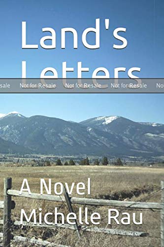 PROOF: Land's Letters: A Novel by Michelle Rau | Goodreads