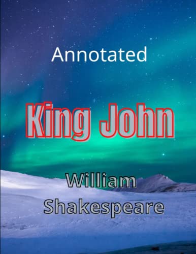 King John Annotated by William Shakespeare | Goodreads