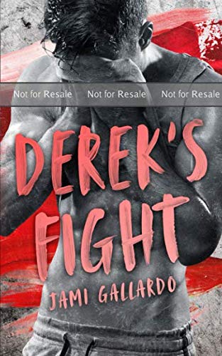PROOF: DEREK'S FIGHT by Jami Gallardo | Goodreads