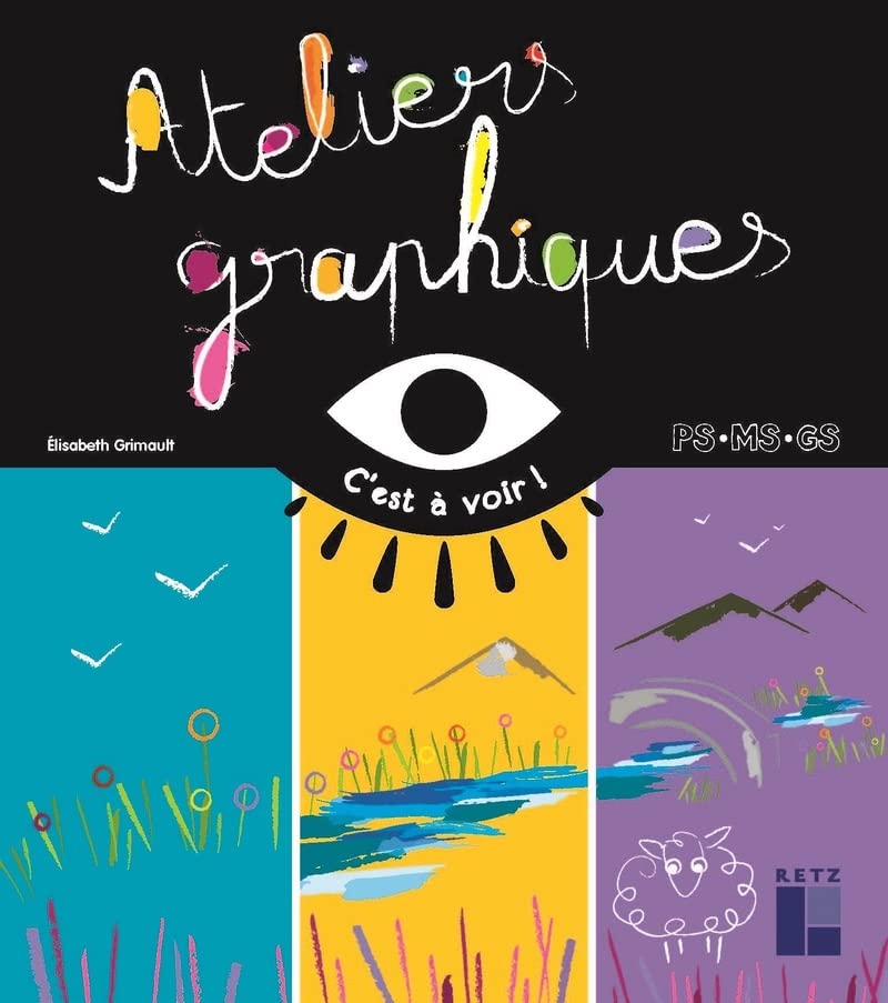 Ateliers graphiques PS-MS-GS by Elisabeth Grimault | Goodreads
