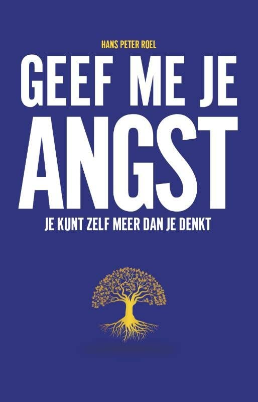Geef mij je angst by Hans Peter Roel | Goodreads