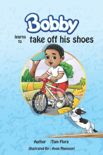 Bobby learns to take off his shoes by Tom Flora | Goodreads