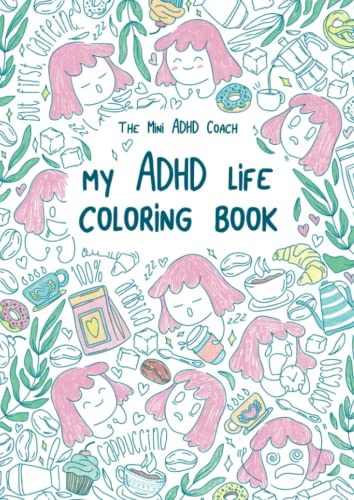 My ADHD Life: A Coloring Book to (try to) relax your ADHD Brain. by The ...