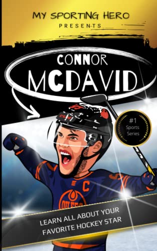 My Sporting Hero: Connor McDavid: Learn all about your favorite hockey ...