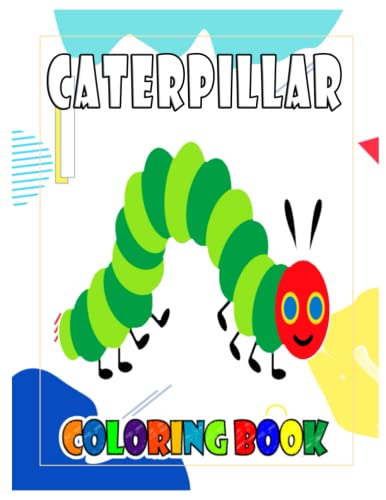 Caterpillar Coloring Book: Fun and Cute Coloring Pages Illustrations ...