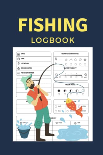 Fishing Logbook and Journal: Fishing logbook and journal for recording ...