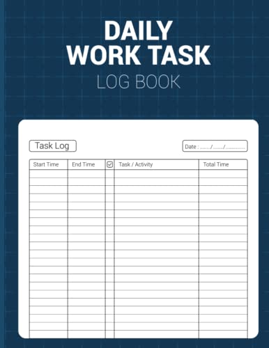 Daily Work Task Log Book: Dateless Planner Log Record Book, Track your ...