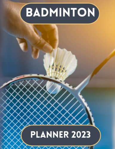 Badminton Planner 2023 by Jessica Planner | Goodreads