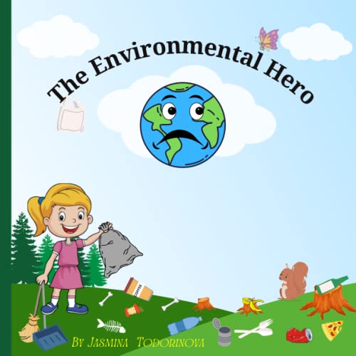 The Environmental Hero by Jasmina Todorinova | Goodreads