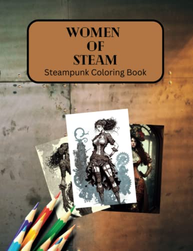 Women of Steam Steampunk Coloring Book by michael vanduzee | Goodreads