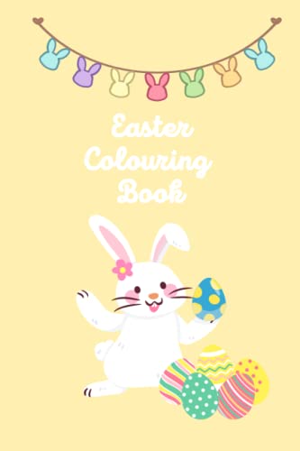 Easter Colouring Book: 100 6” x 9” pages for your child to colour in ...