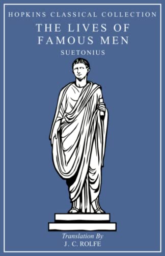 Lives of Famous Men: Latin and English Edition by Suetonius | Goodreads