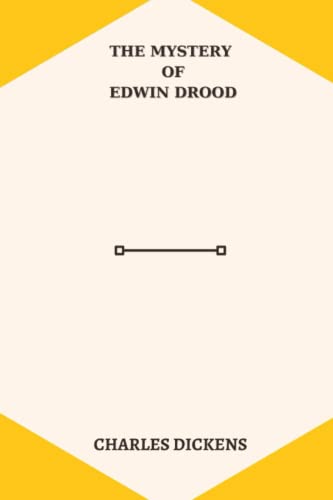The Mystery of Edwin Drood by charles dickens by Charles Dickens ...