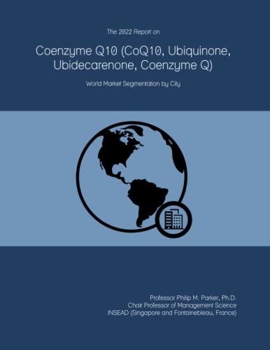 The 2022 Report on Coenzyme Q10 (CoQ10, Ubiquinone, Ubidecarenone ...
