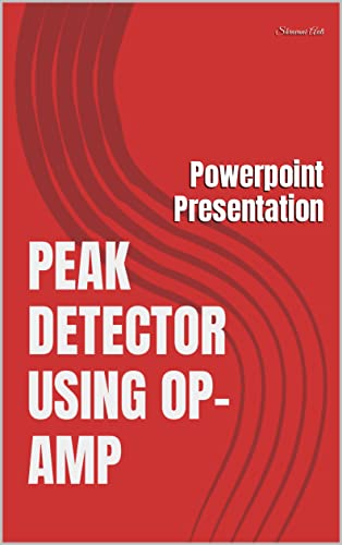 Peak Detector Using Op Amp Powerpoint Presentation By Shravani Auti Goodreads