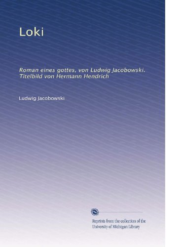 Loki: Roman eines gottes, von Ludwig Jacobowski. Titelbild von Hermann ...