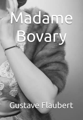 Madame Bovary (French Edition) by Gustave Flaubert | Goodreads