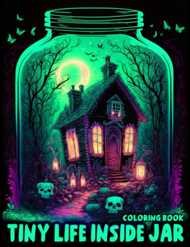 Tiny Life Inside Jar: Coloring Book for Adults Containing a Small ...