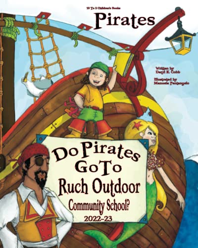Do Pirates Go To Ruch Outdoor Community School? by Daryl K. Cobb ...