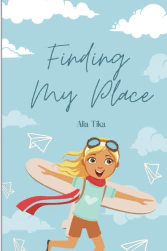 Finding My place: A story about Diversity & Belonging by Alia Tika ...
